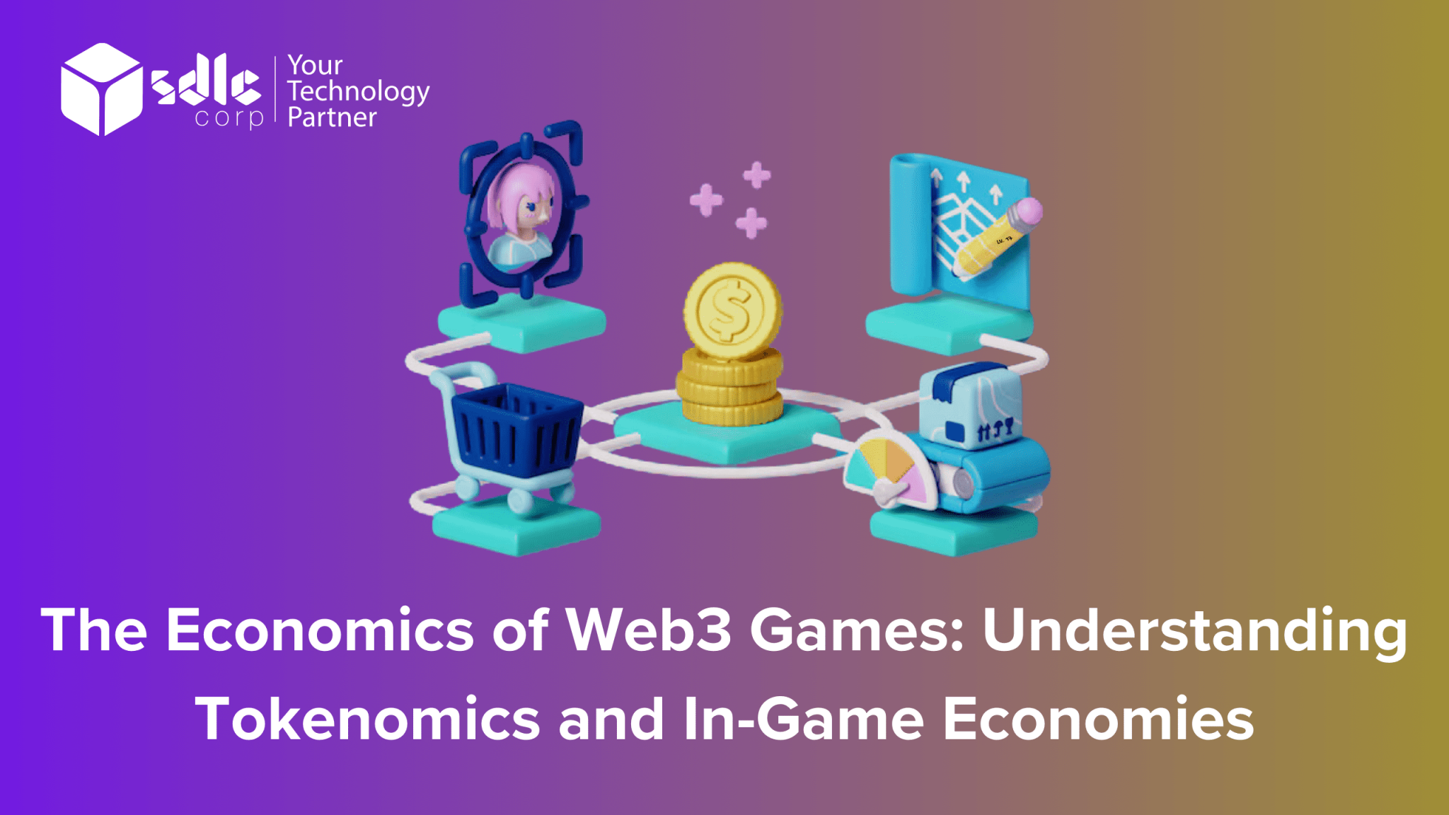 The Economics of Web3 Games: Understanding Tokenomics and In Game Economies - SDLC Corp