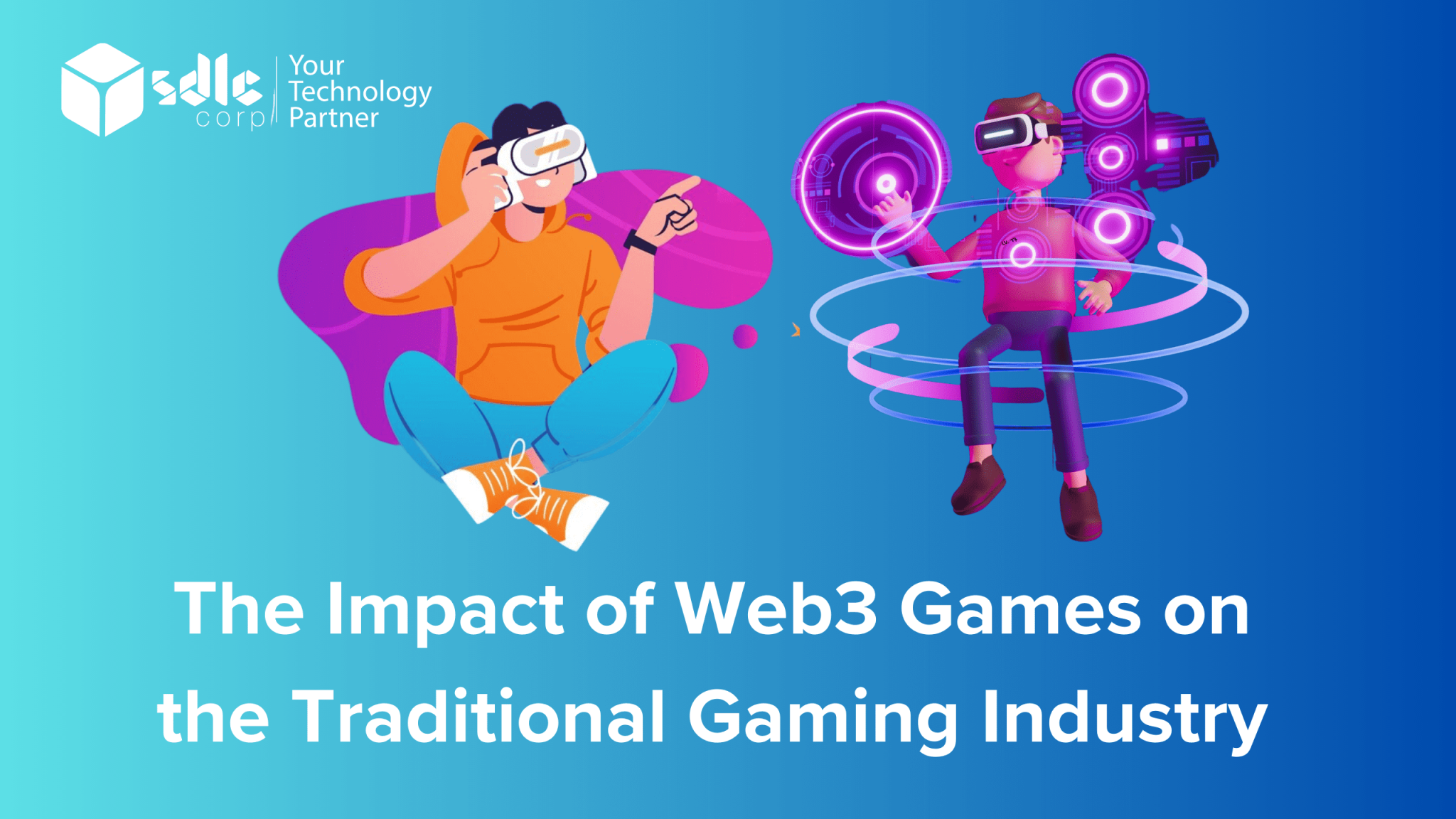 The Impact of Web3 Games on the Traditional Gaming Industry - SDLC Corp