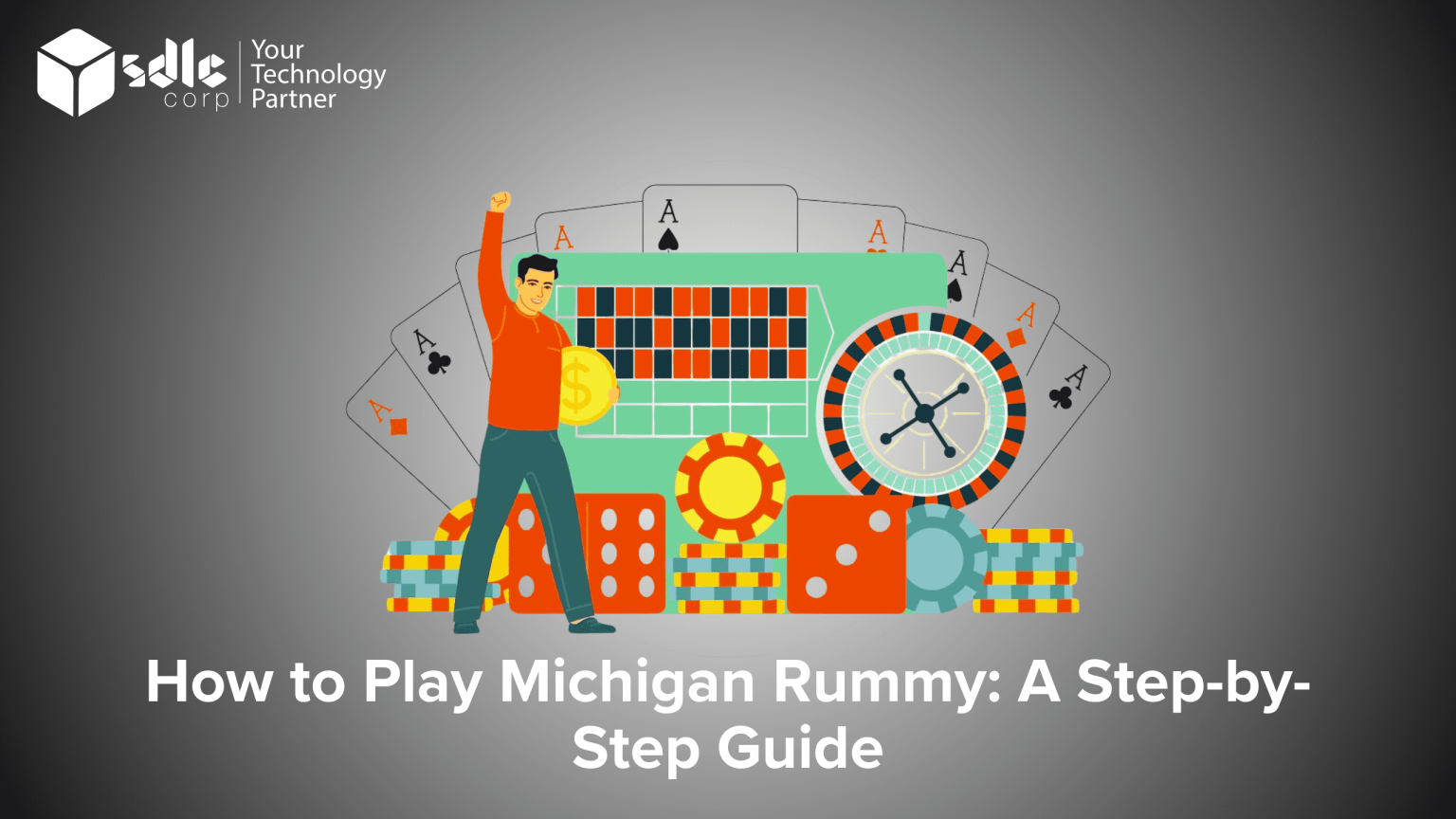 How to Play Michigan Rummy: A Step-by-Step Guide - SDLC Corp