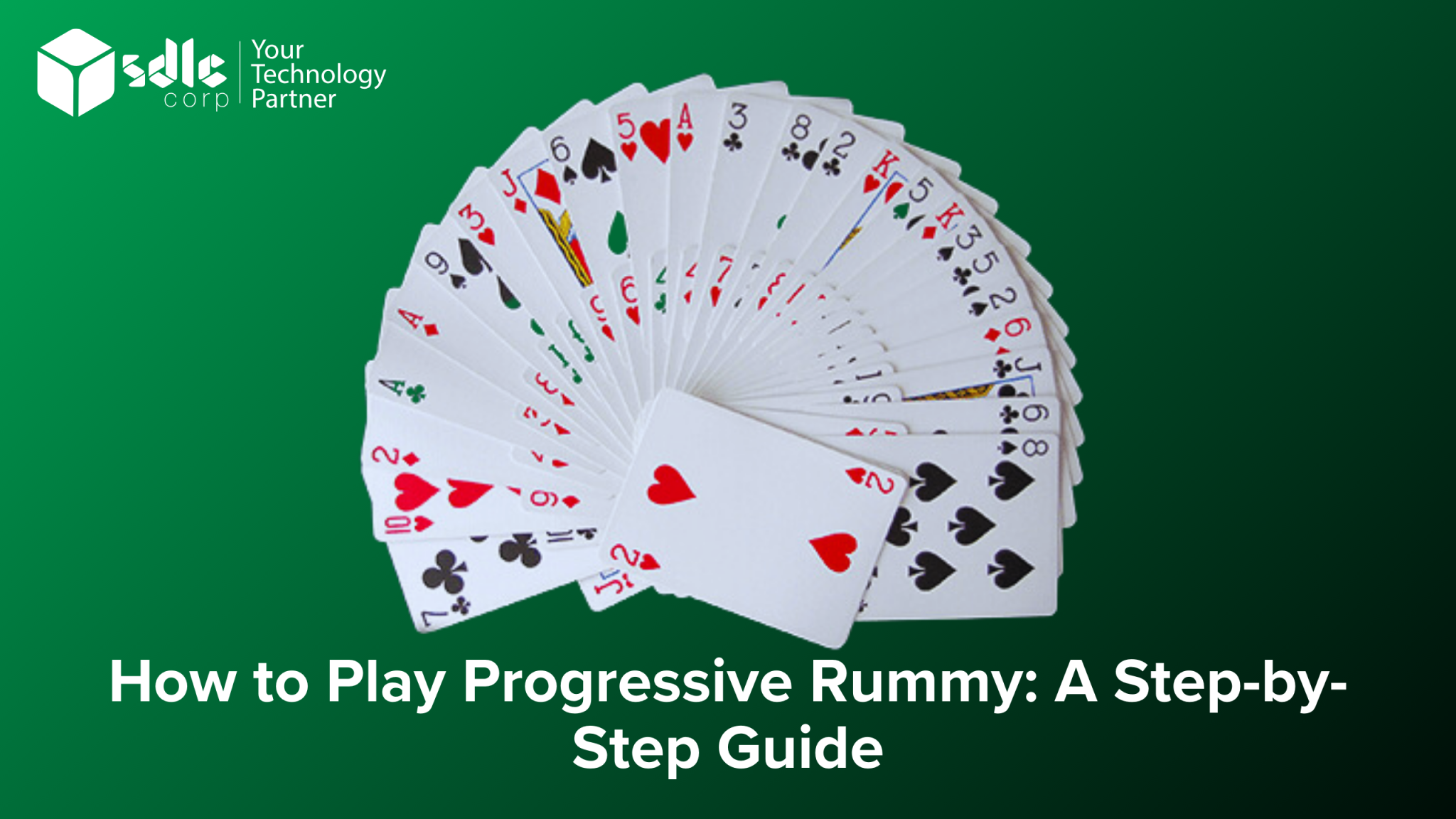 How to Play Progressive Rummy: A Step-by-Step Guide - SDLC Corp