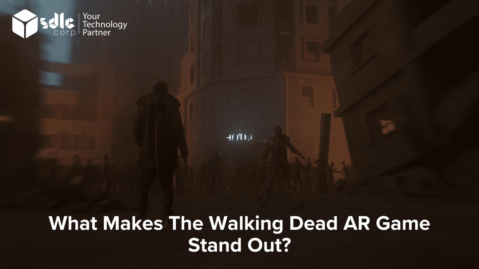 The Walking Dead AR Game Features: What Makes It Stand Out? - SDLC Corp