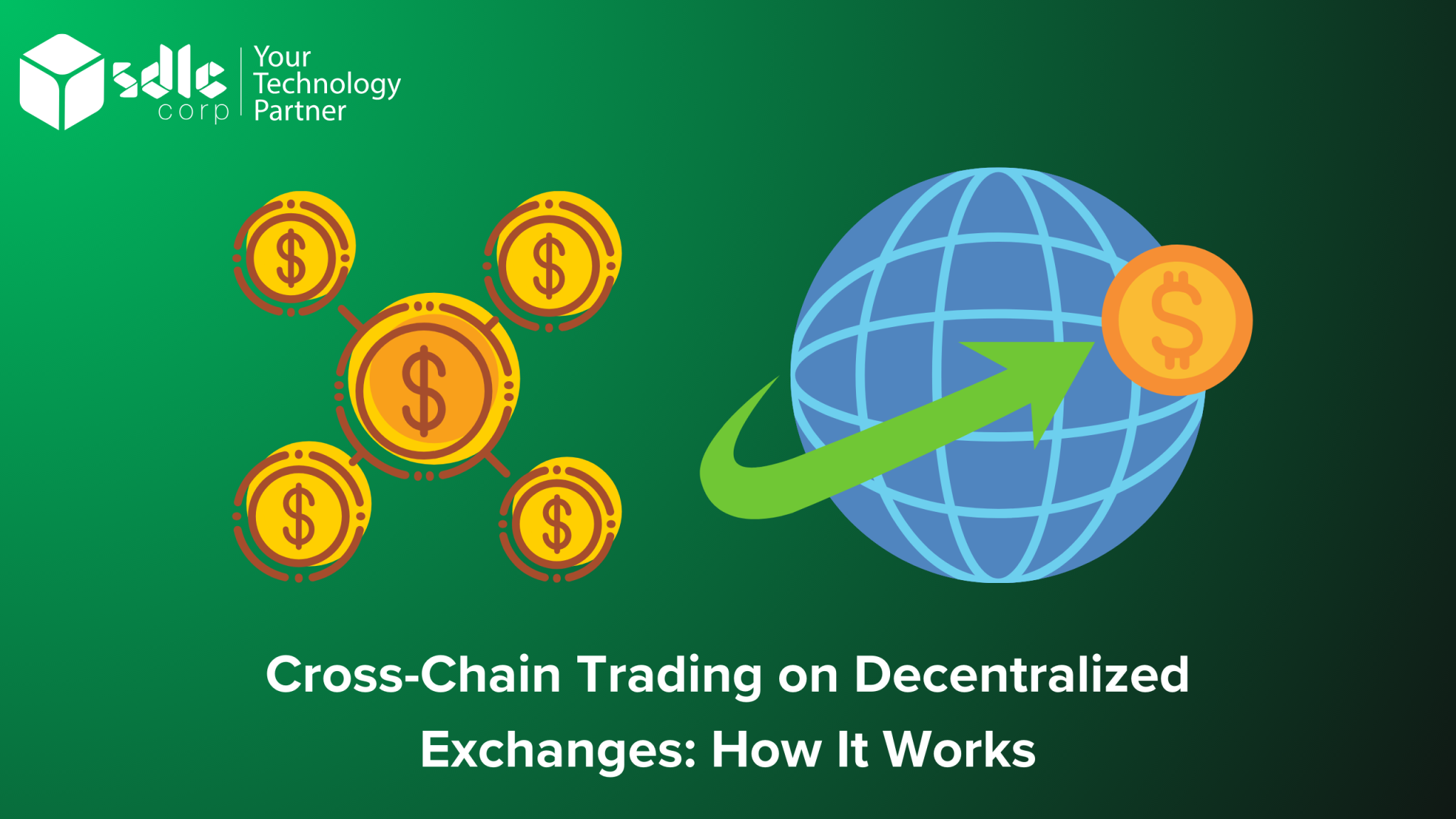 Cross-Chain Trading on Decentralized Exchanges: How It Works - SDLC Corp