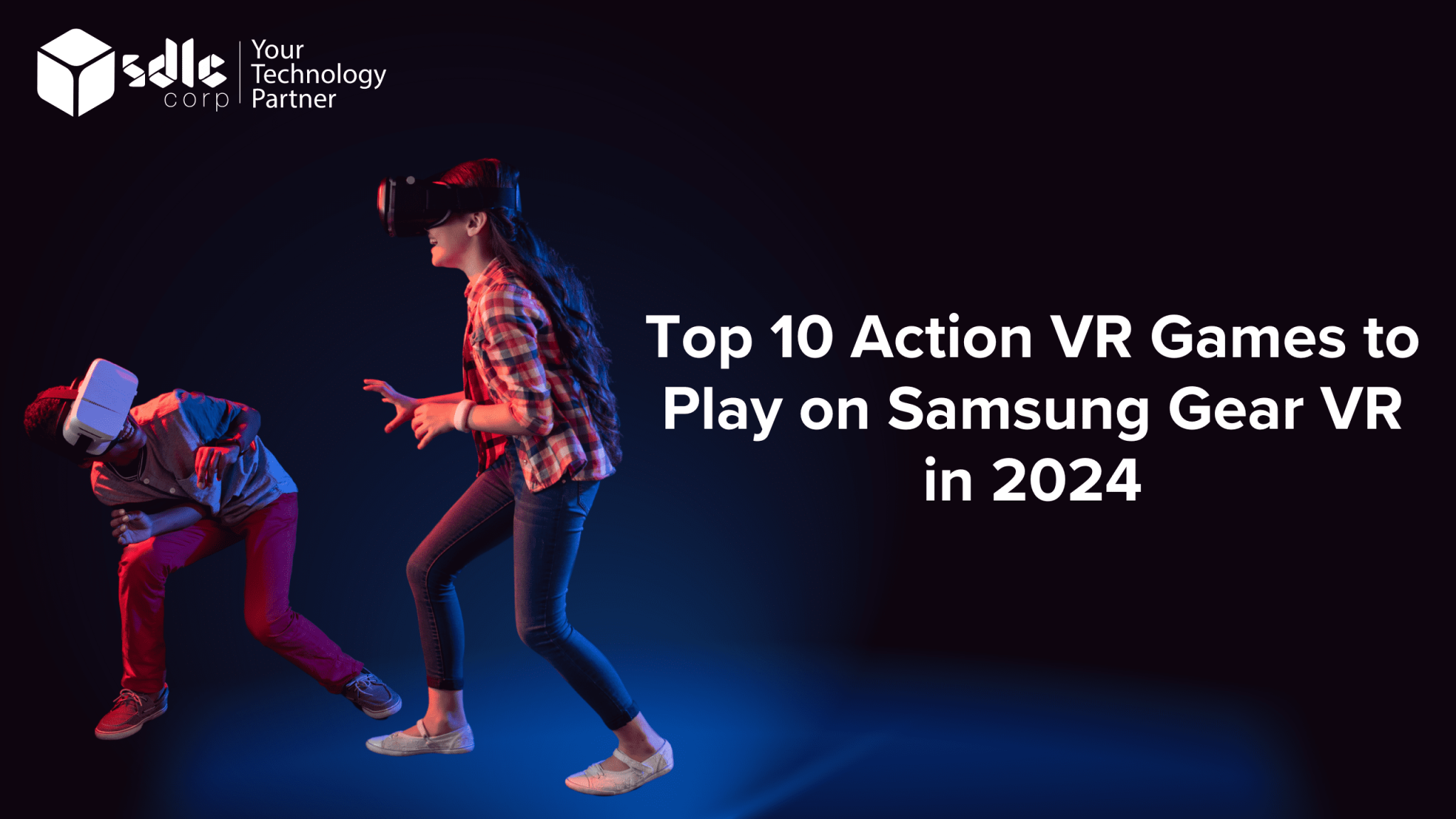 Top 10 Action VR Games to Play on Samsung Gear VR in 2024 - SDLC Corp