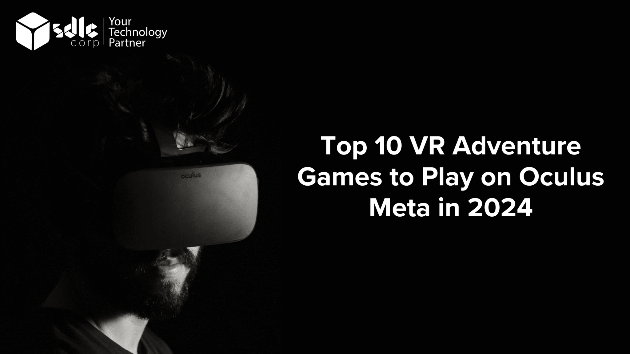 Top 10 VR Adventure Games to Play on Oculus Meta in 2024 - SDLC Corp