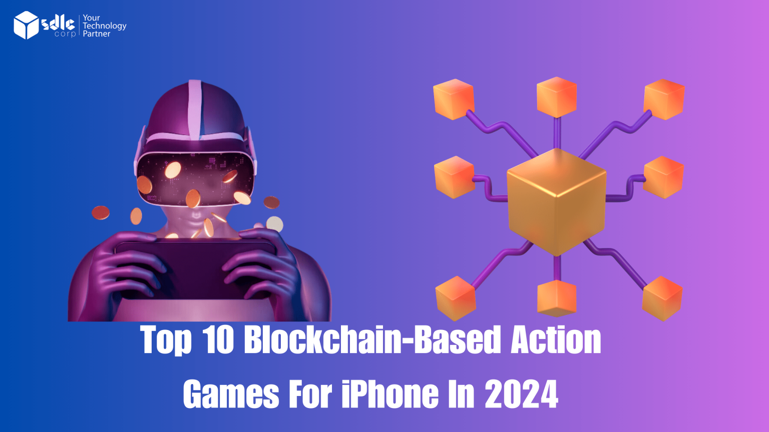 Top 10 Blockchain-Based Action Games for iPhone in 2024 - SDLC Corp