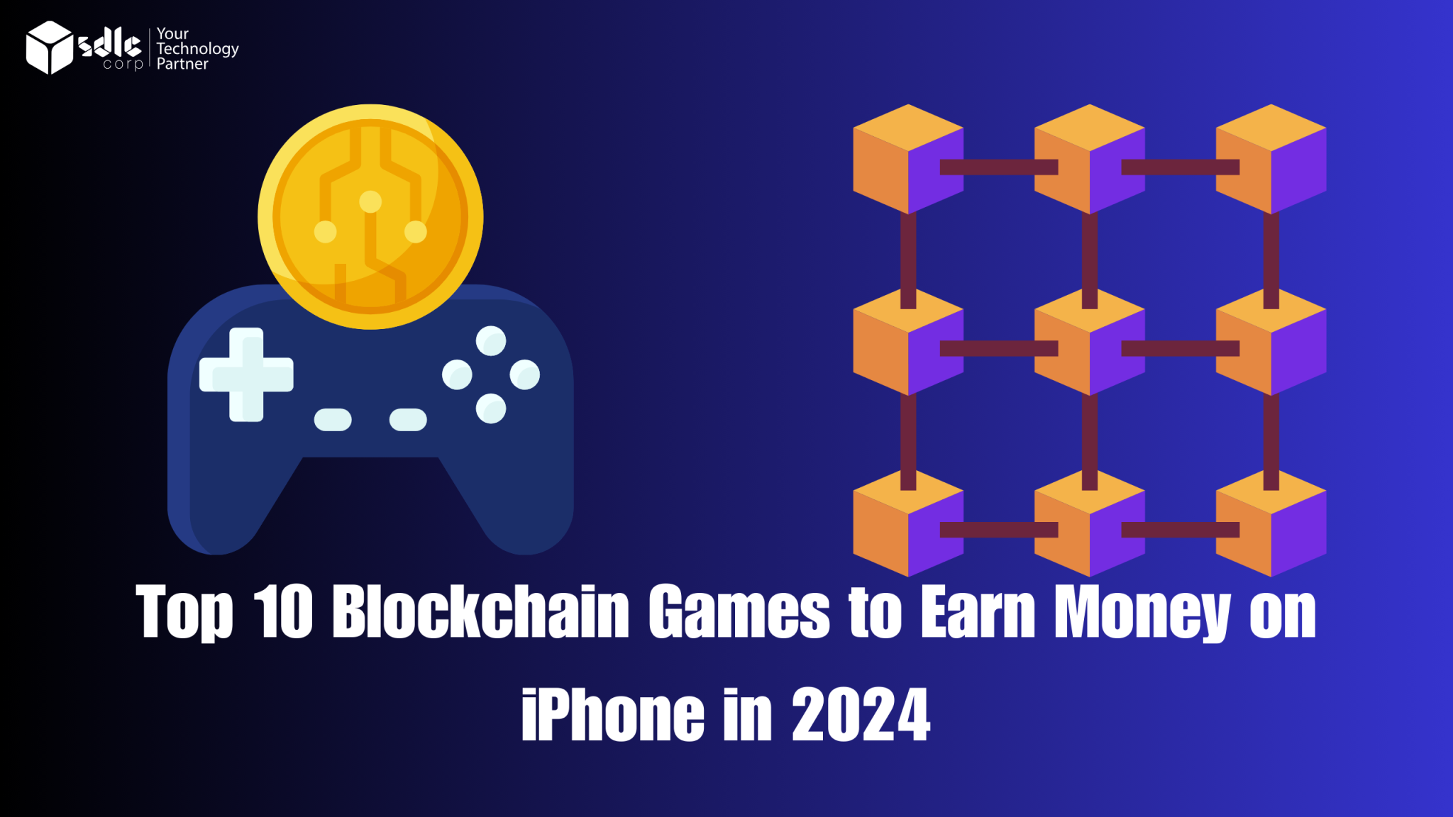 Top 10 Blockchain Games to Earn Money on iPhone in 2024 - SDLC Corp
