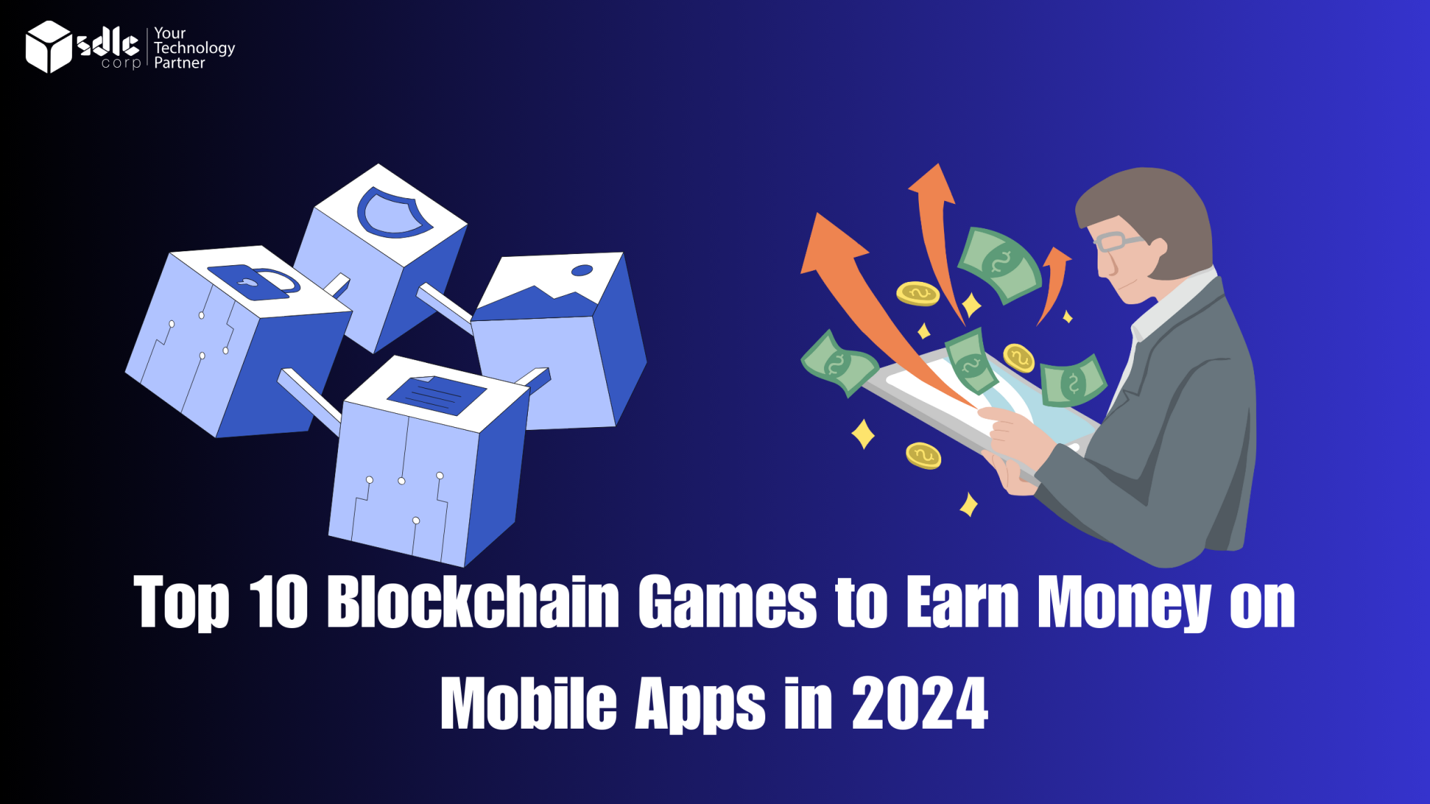 Top 10 Blockchain Games to Earn Money on Mobile Apps in 2024 - SDLC Corp