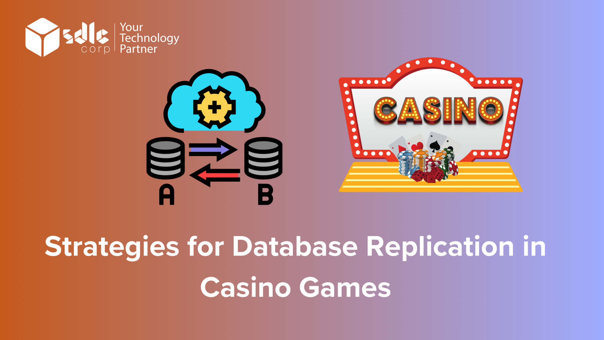 Strategies for Database Replication in Casino Games - SDLC Corp