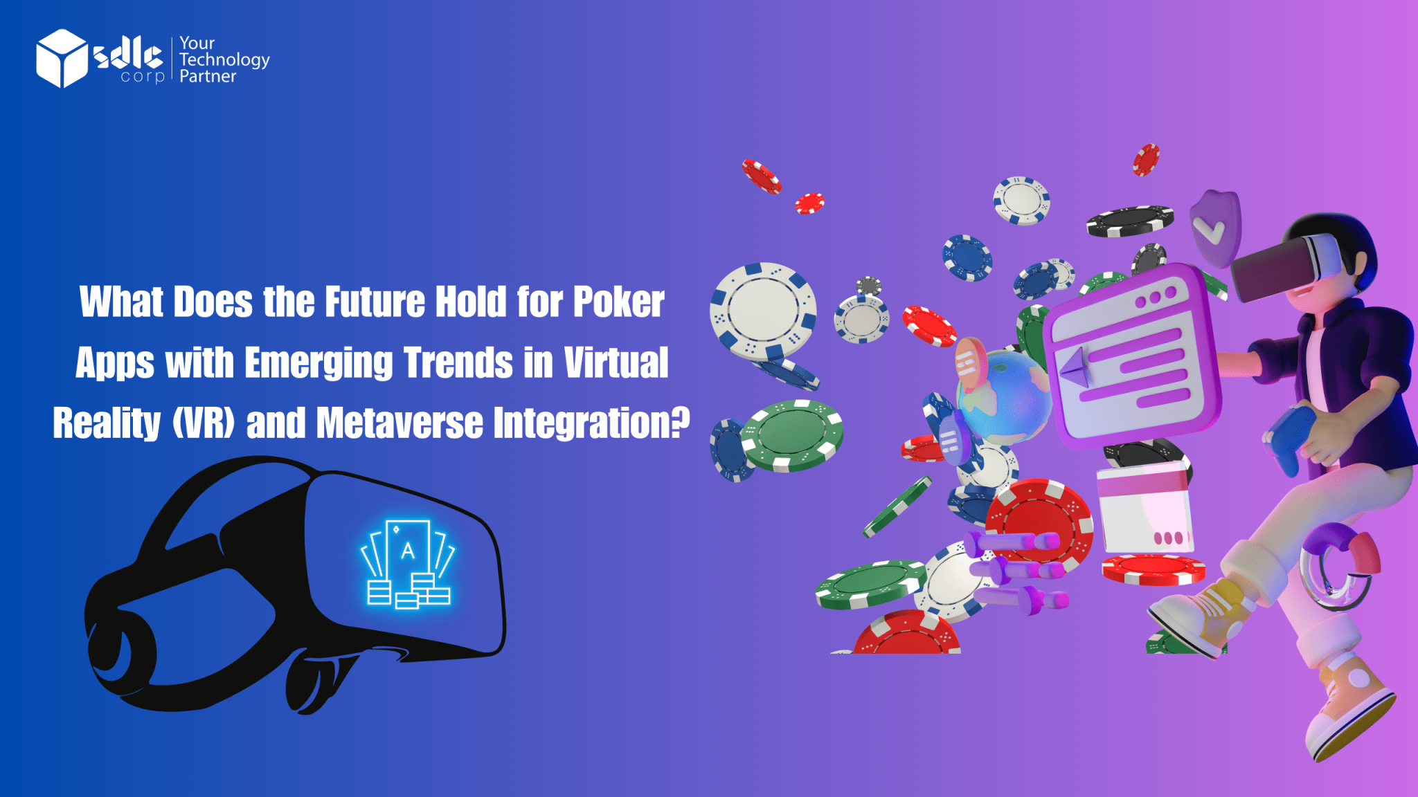 The Future of Poker Gaming Apps with Emerging Trends - SDLC Corp