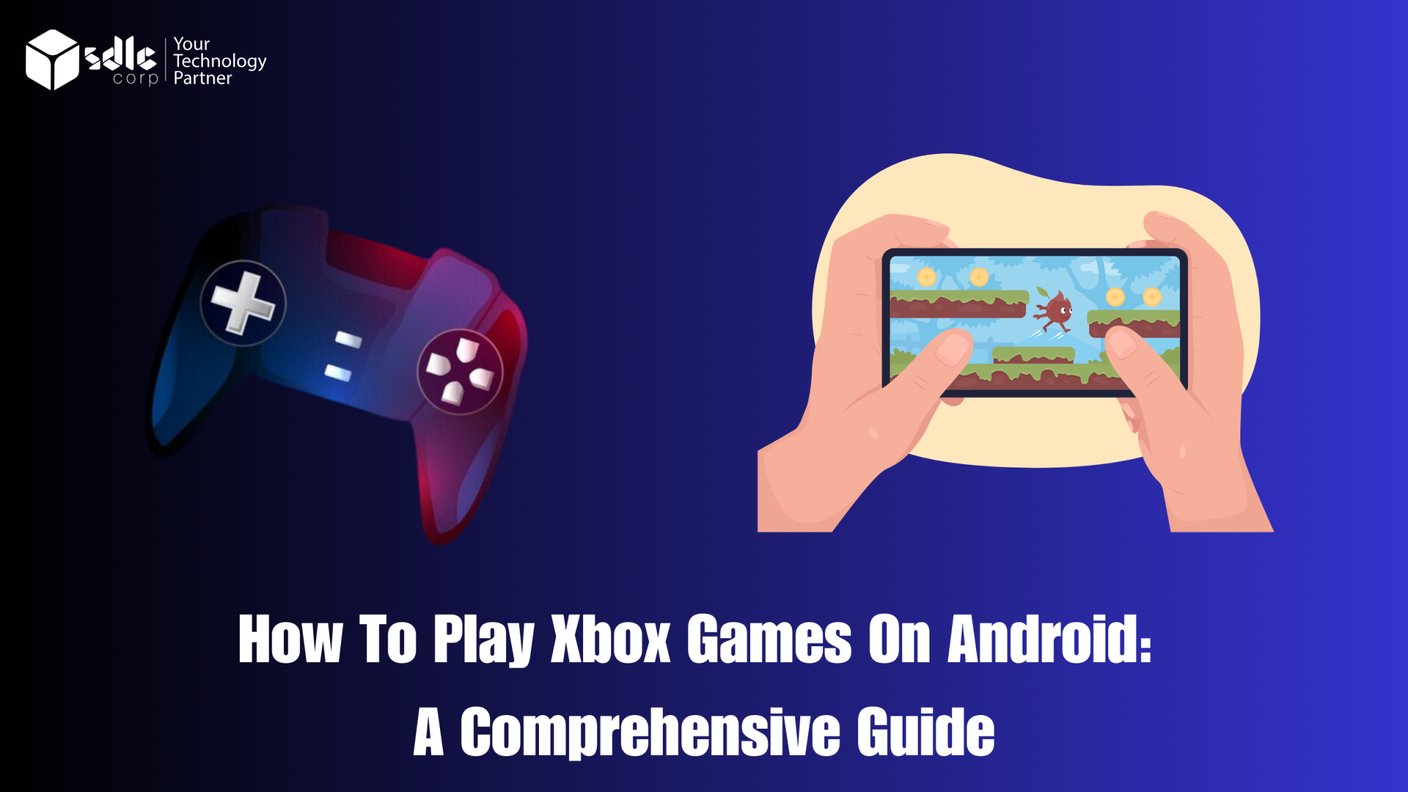 Play Xbox Games on Android - SDLC Corp