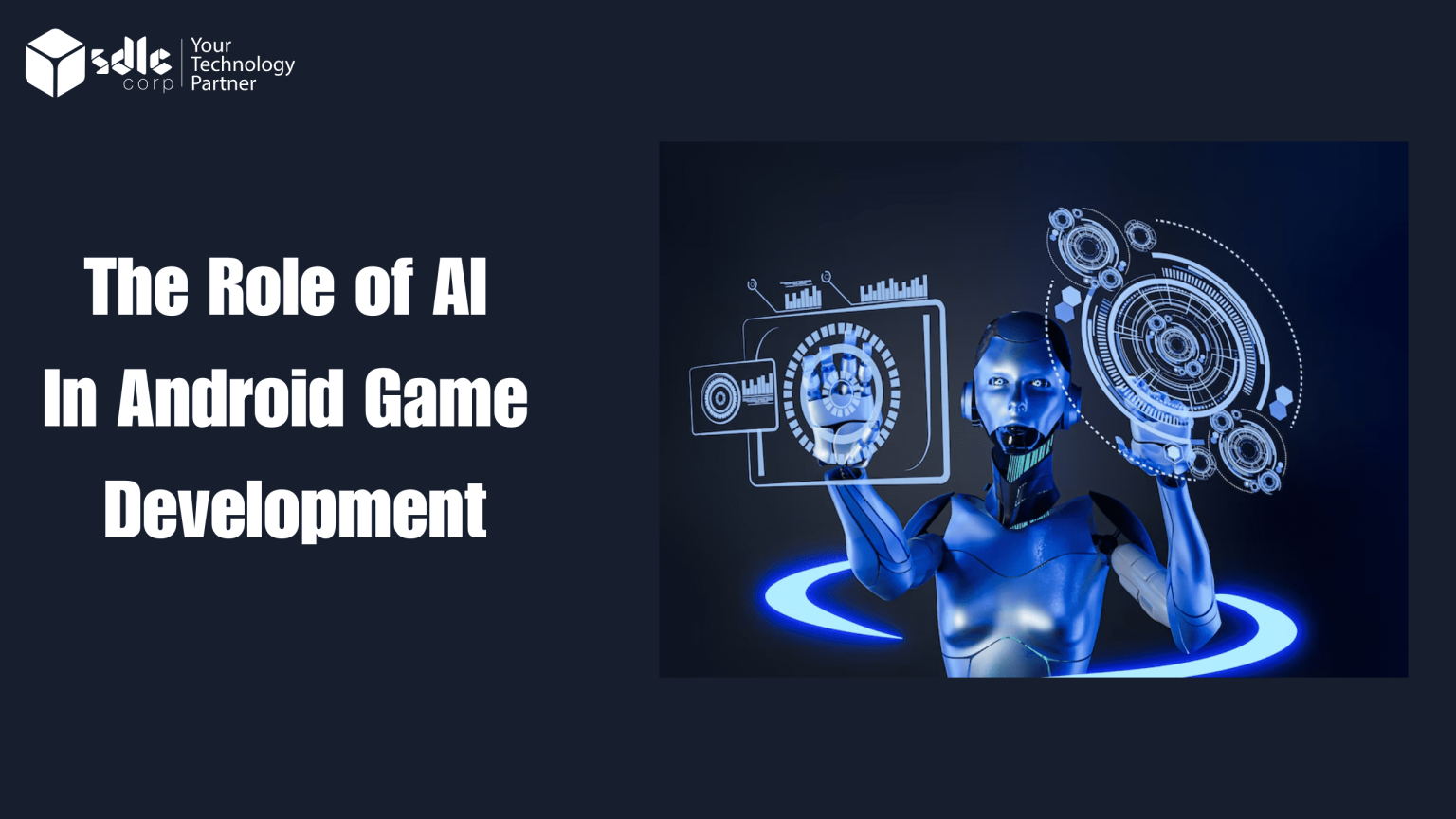 The Role of AI in Android Game Development - SDLC Corp