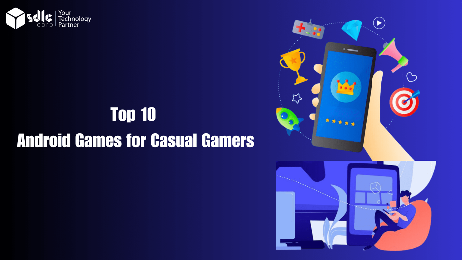 Top 10 Android Games for Casual Gamers - SDLC Corp