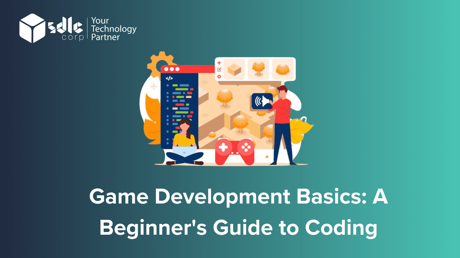 Game Development Basics: A Beginner’s Guide to Coding - SDLC Corp