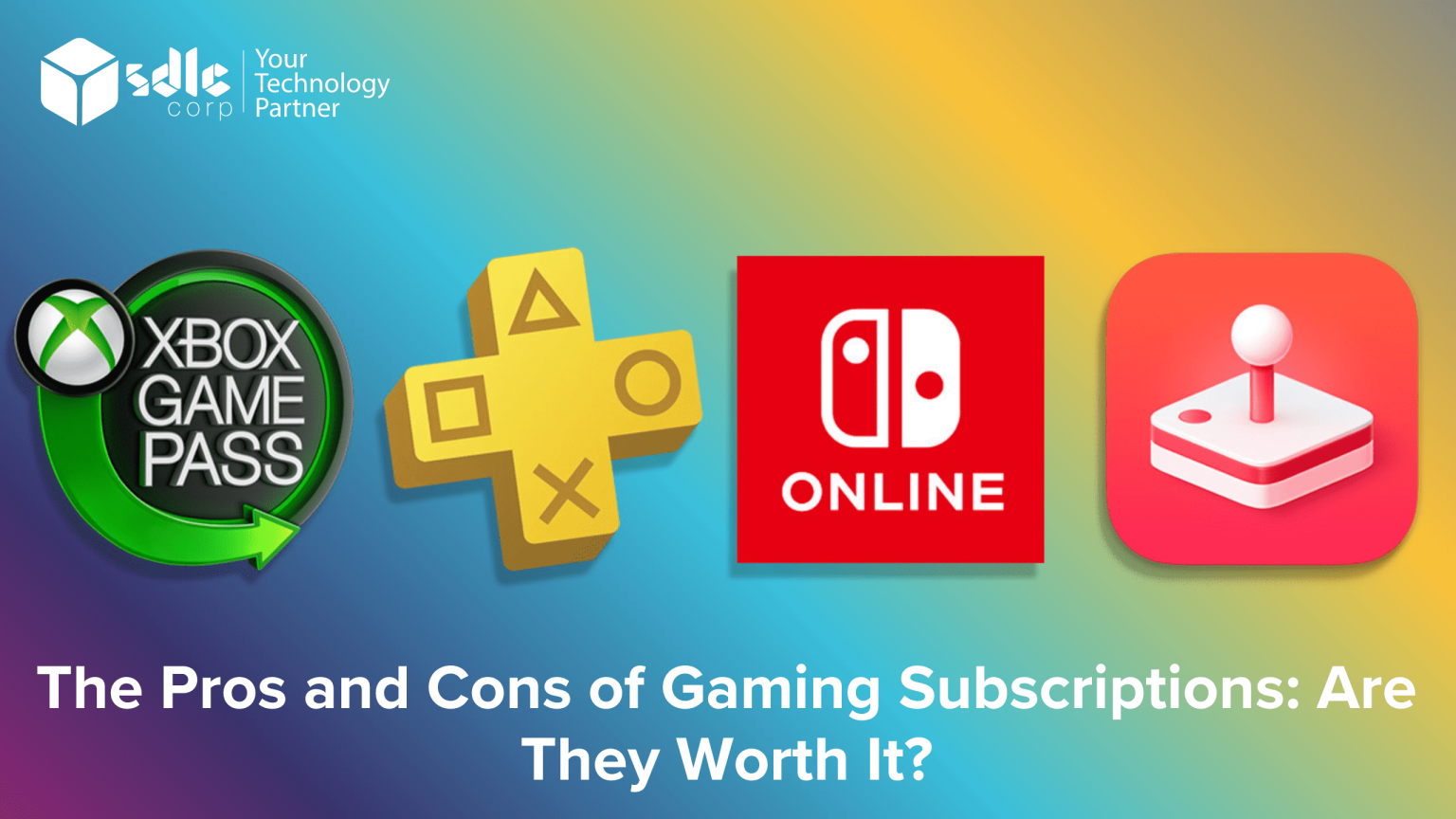 The Pros and Cons of Gaming Subscriptions: Are They Worth It? - SDLC Corp