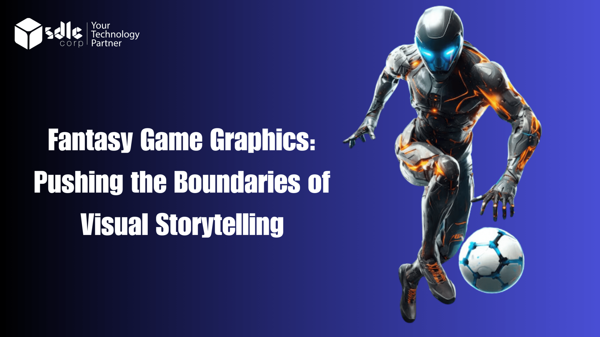 Fantasy Game Graphics: Pushing the Boundaries of Visual Story - SDLC Corp