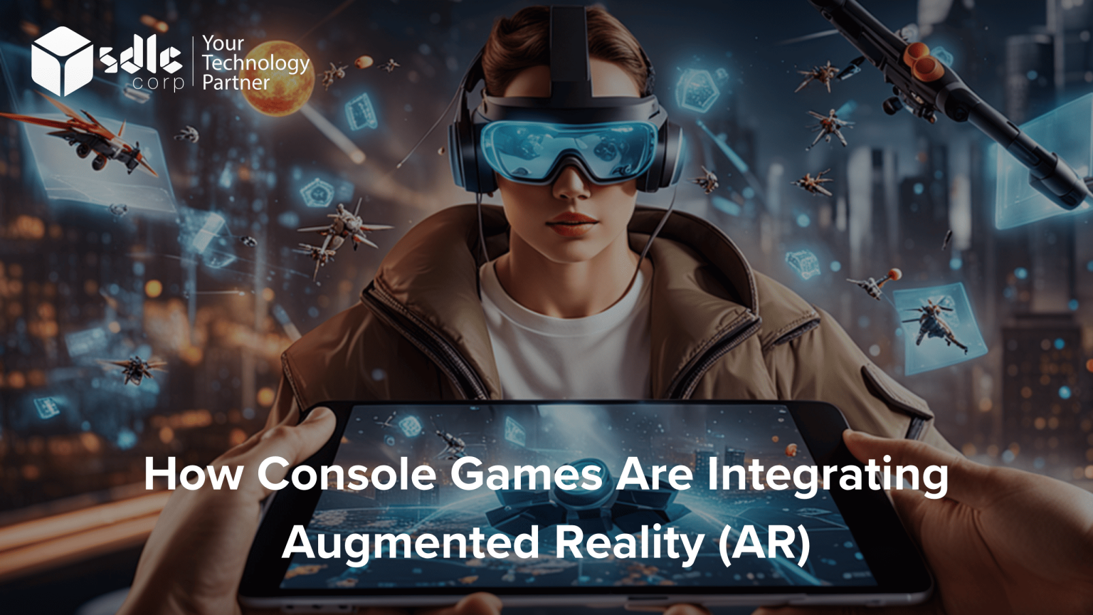 How Console Games Are Integrating Augmented Reality (AR) - SDLC Corp