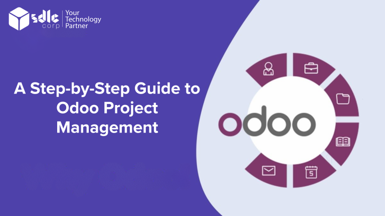 A Step-by-Step Guide to Odoo Project Management - SDLC Corp