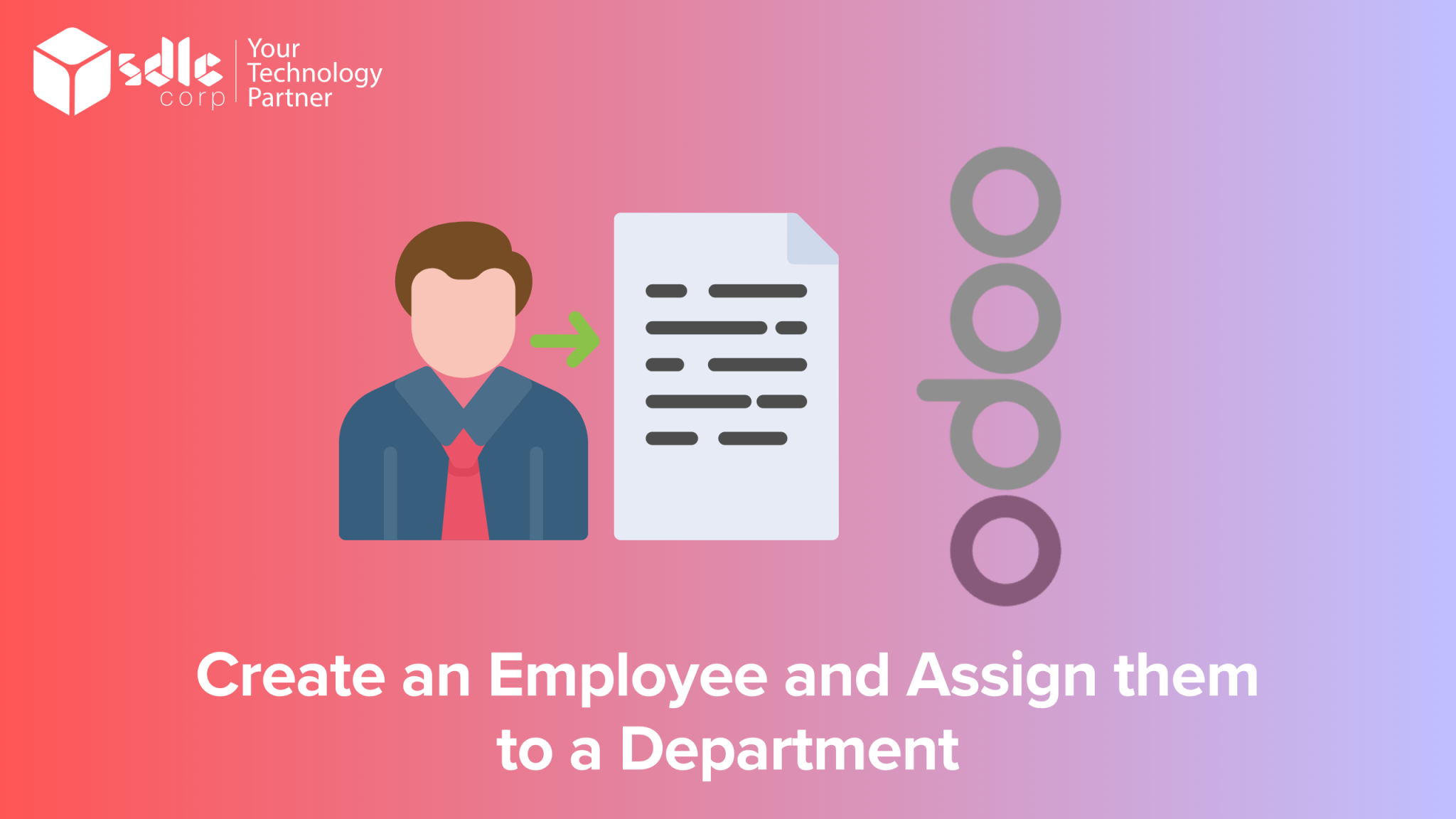 Create an Employee and Assign them to a Department - SDLC Corp