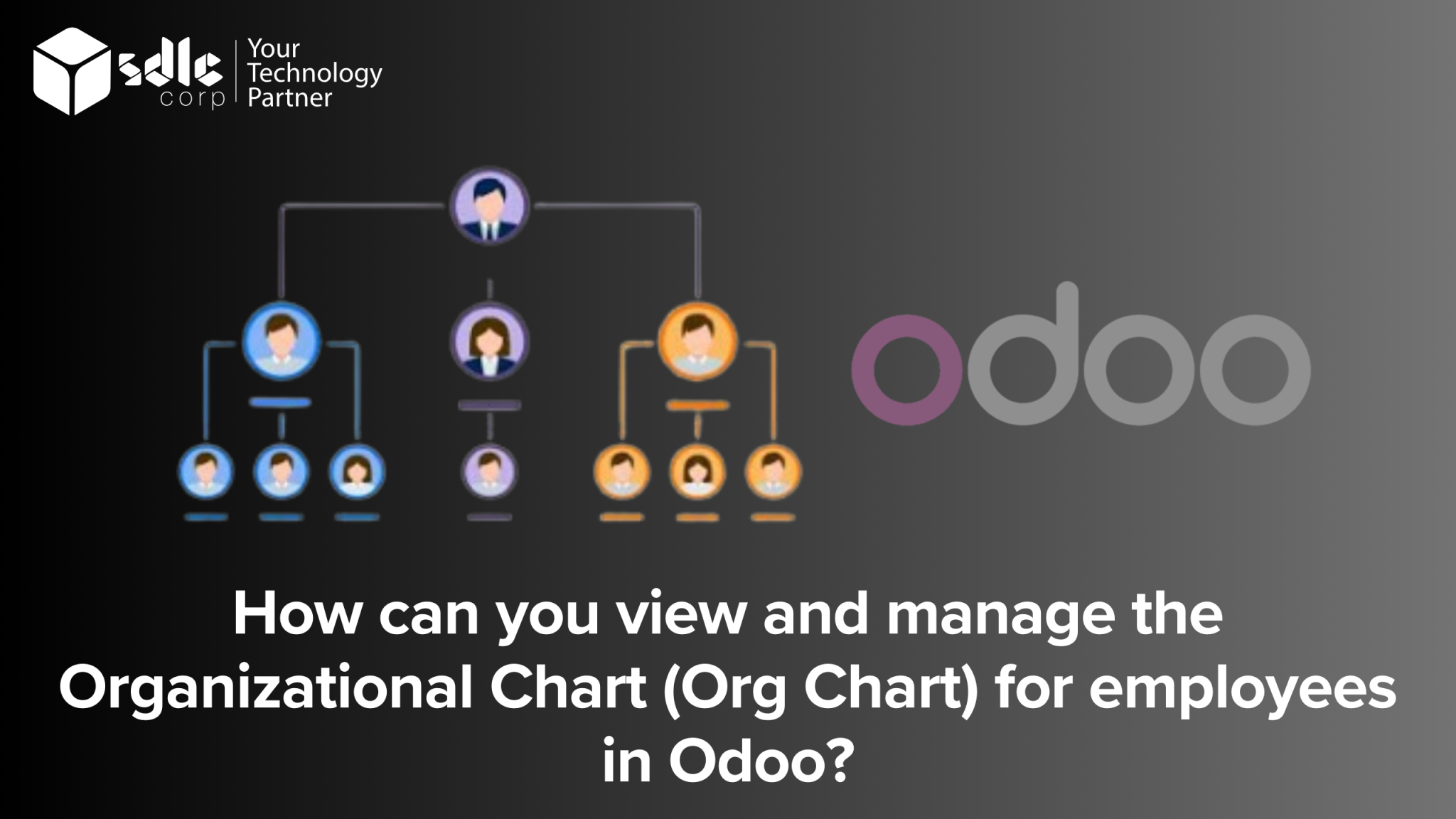How to Manage Employee Org Chart in Odoo - SDLC Corp