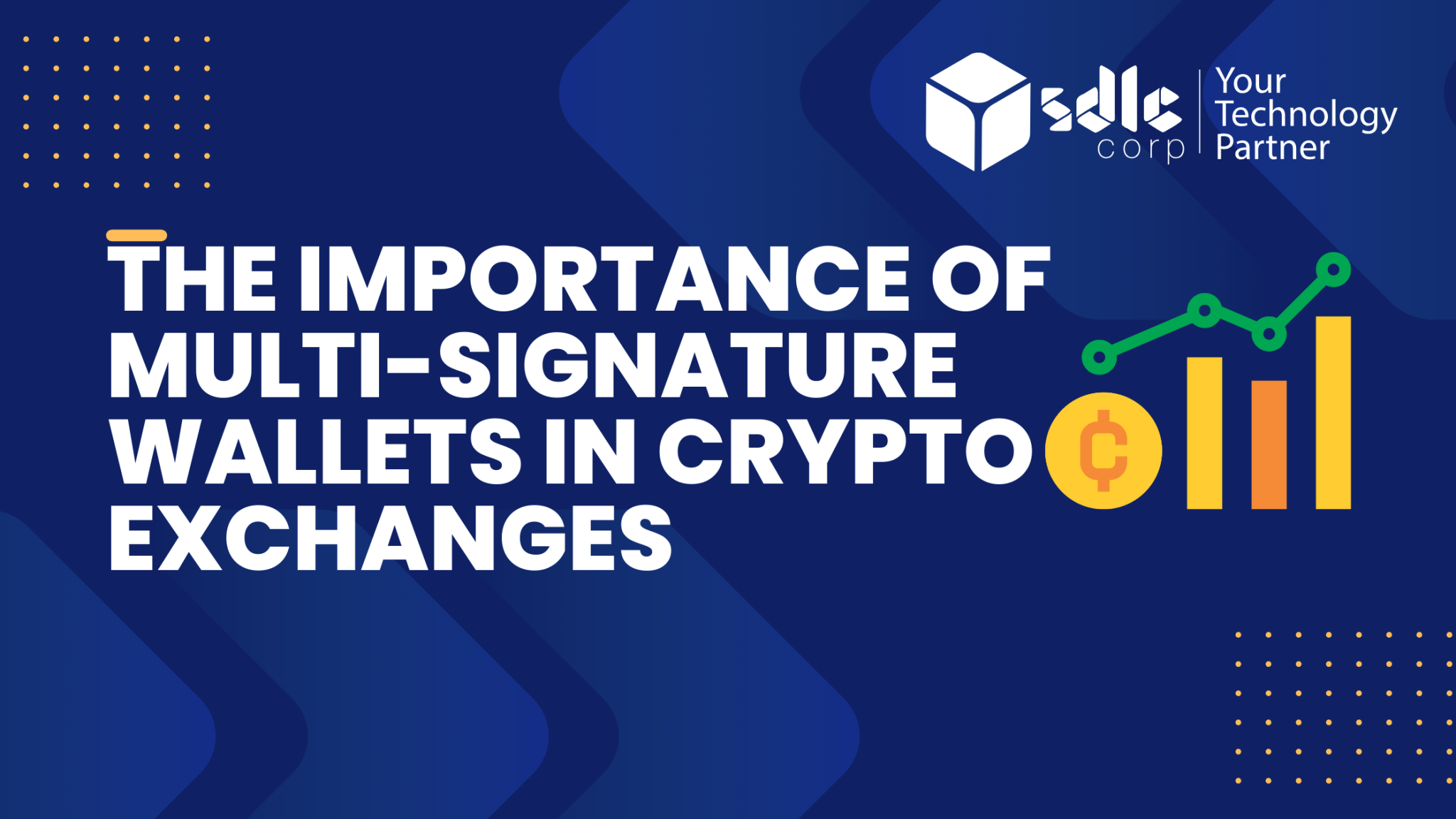 The Importance of Multi-Signature Wallets in Crypto Exchanges - SDLC Corp