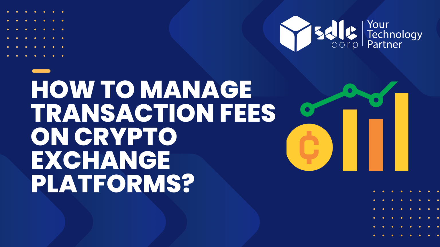 How to Manage Transaction Fees on Crypto Exchange Platforms? - SDLC Corp