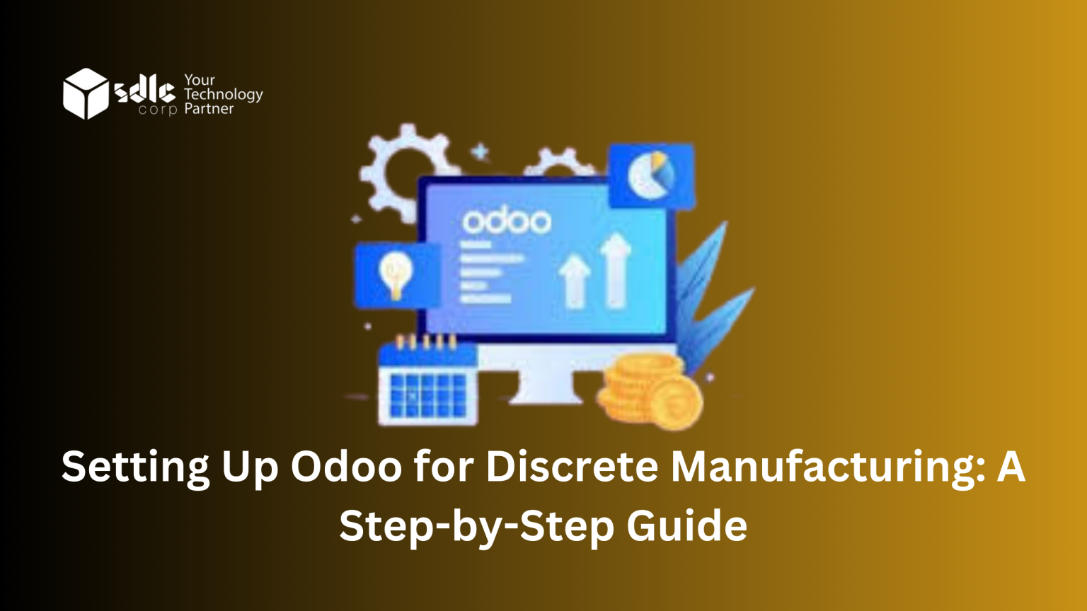 Setting Up Odoo for Discrete Manufacturing: A Step-by-Step Guide - SDLC Corp