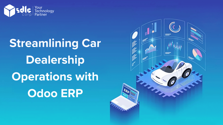 Streamlining Car Dealership Operations with Odoo ERP - SDLC Corp