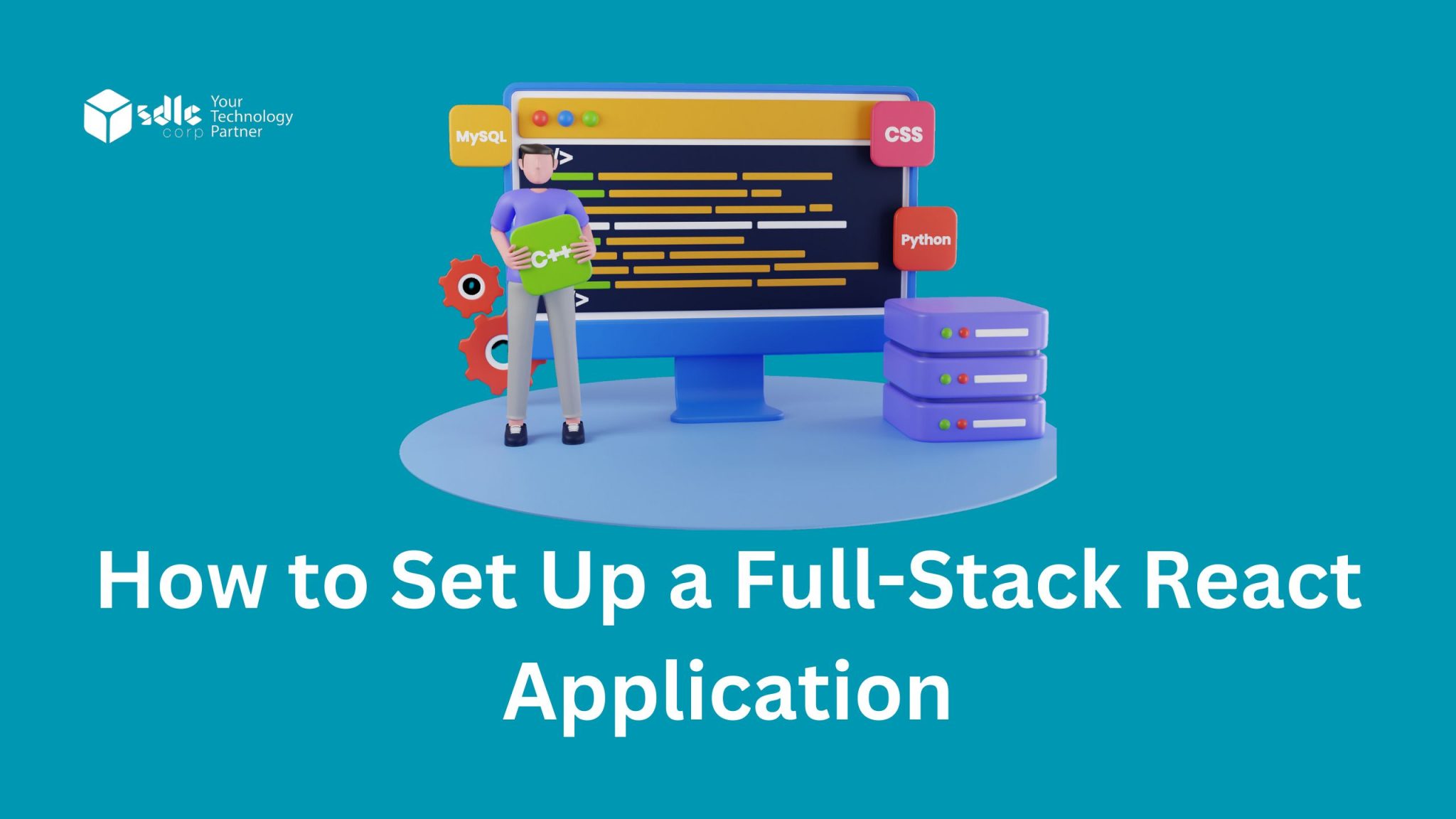 How to Set Up a Full-Stack React Application - SDLC Corp