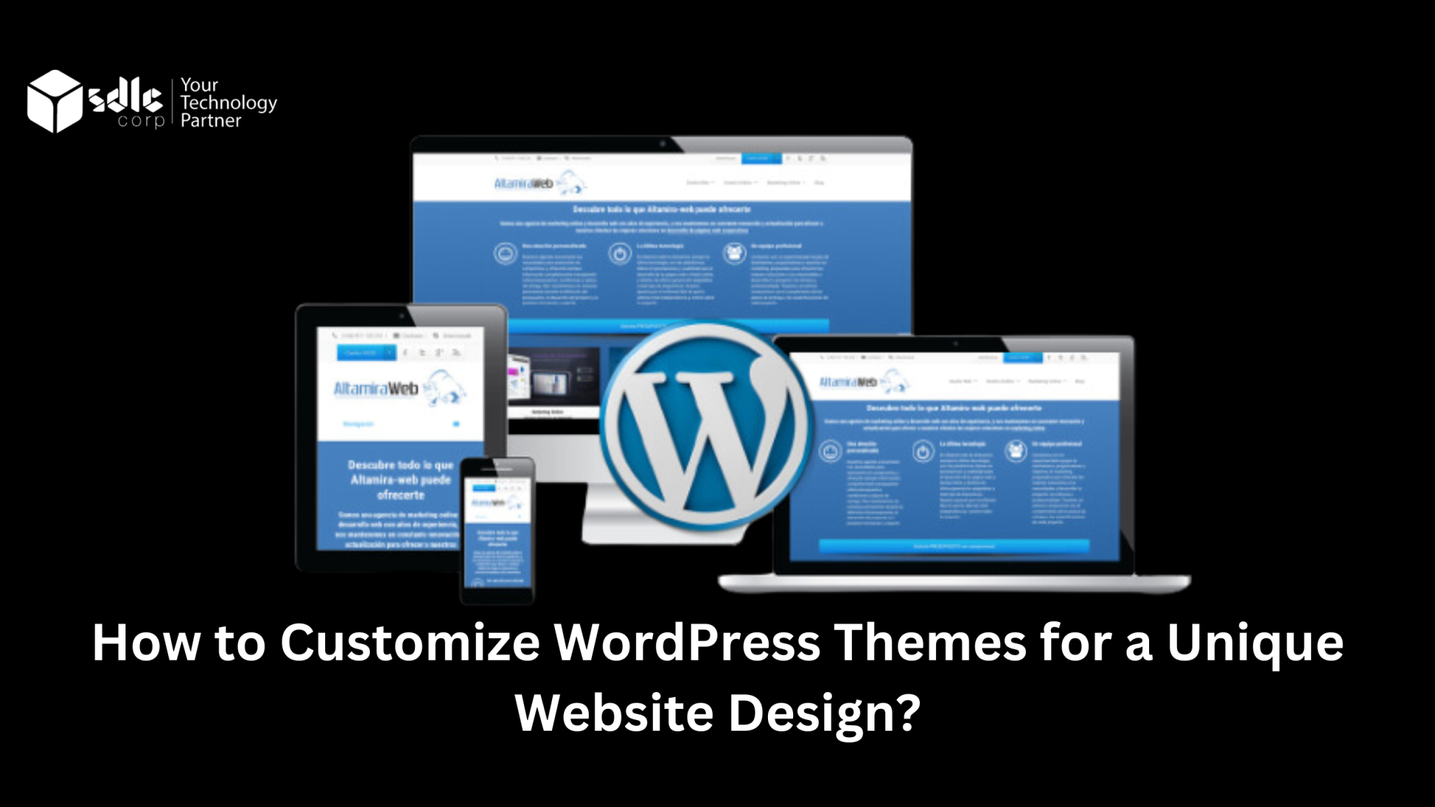 How to Customize WordPress Themes for a Unique Website Design? - SDLC Corp