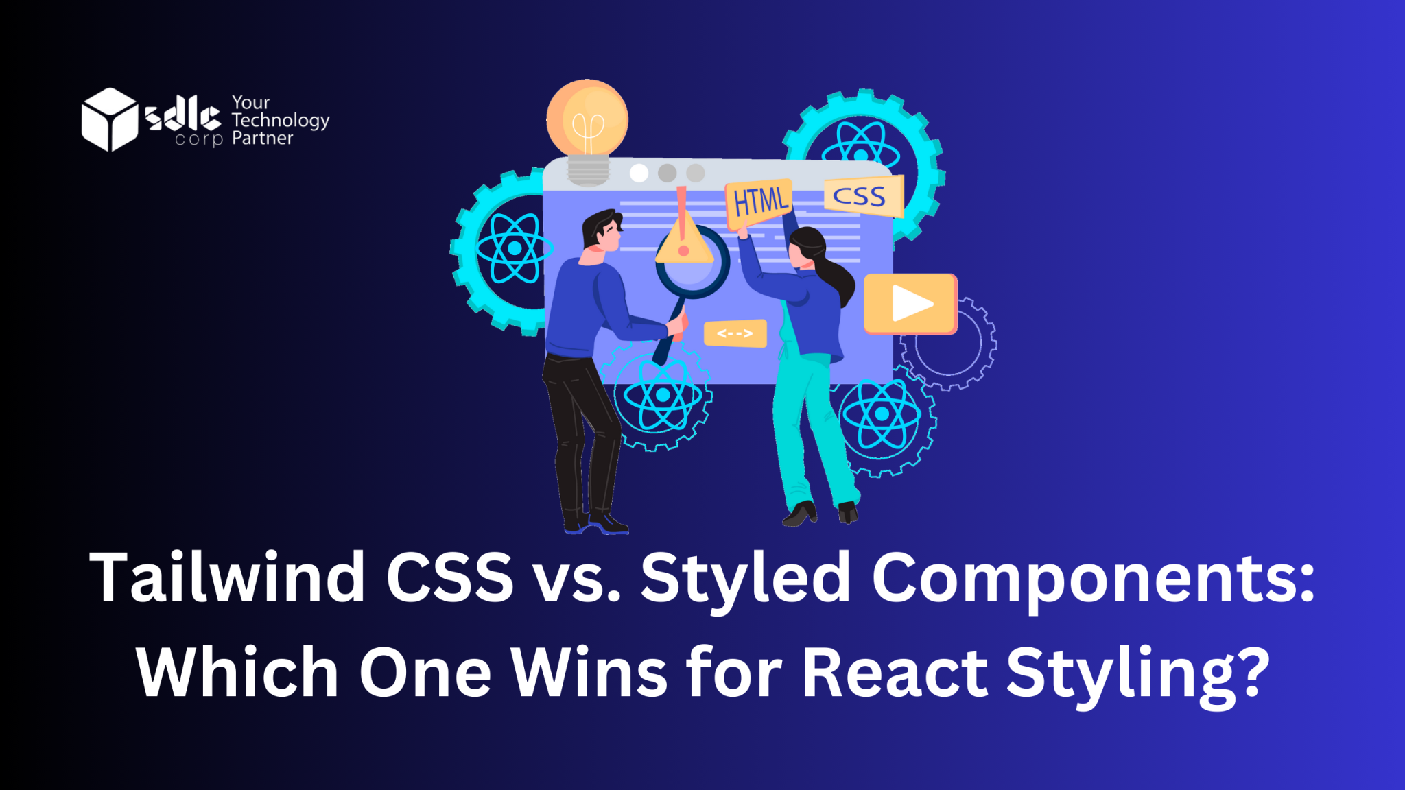 Tailwind CSS vs. Styled Components: Which One Wins for React Styling? - SDLC Corp