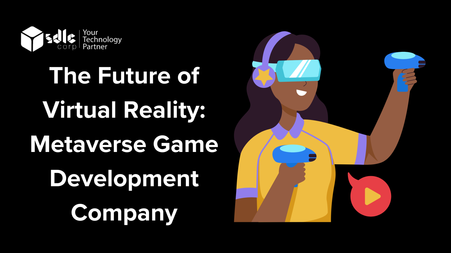 Metaverse Game Development Company - SDLC Corp