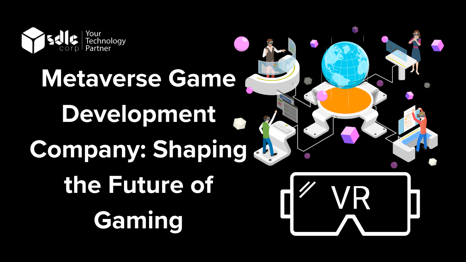 Metaverse Game Development Company - SDLC Corp